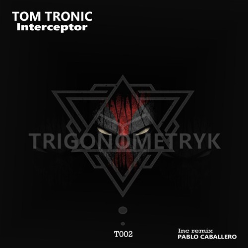 Stream Tom Tronic - Interceptor (Original mix) by Trigonometryk Music ...