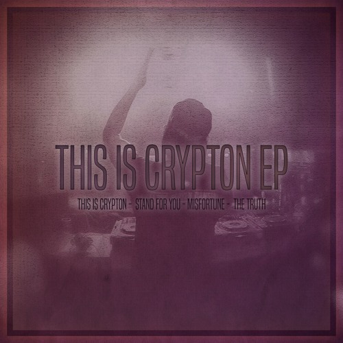 Stream Crypton | Listen to This Is Crypton EP - Crypton playlist online ...
