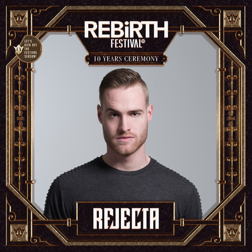Rejecta - Rebirth Festival Warm-Up Mix 2018-03-22