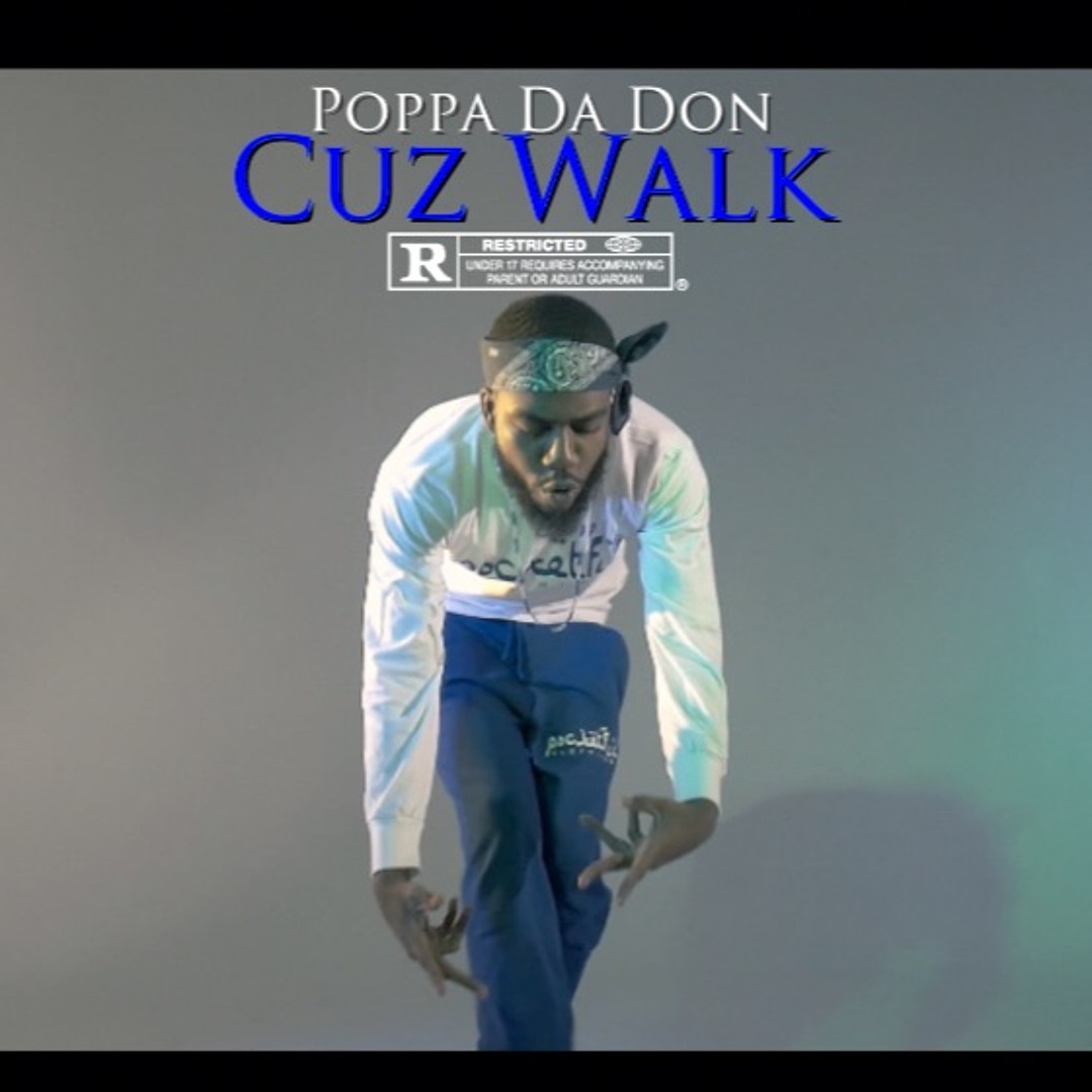 Stream Poppa Da Don - Cuz Walk by Poppa Da Don | Listen online for free ...