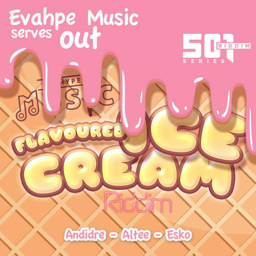 Stream ESKO - LADIES NIGHT (FLAVOURED ICE CREAM RIDDIM) [EVA HYPE MUSIC ...