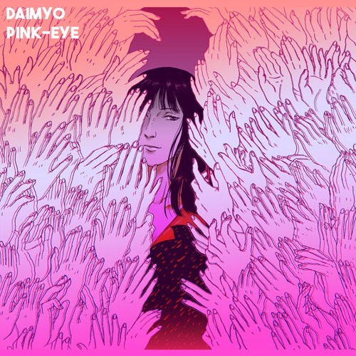 Stream PINK-EYE by Daimyo大名 | Listen online for free on SoundCloud