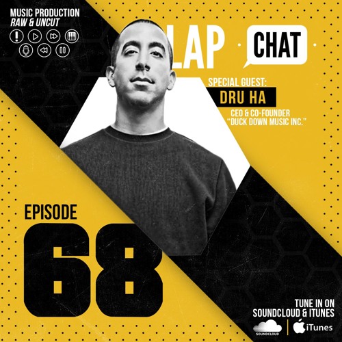 Stream Episode 68 With Dru Ha (CEO Of Duck Down Music) by BlapChat ...