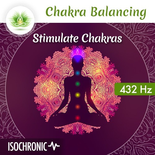 Chakra Healing Meditation Music "Stimulate Chakras" ☯ Isochronic ⬇FREE DL⬇ 432 Hz by Gaia ...