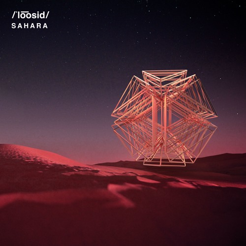 Stream Loosid - Sahara by /ˈlo͞osid/ | Listen online for free on SoundCloud