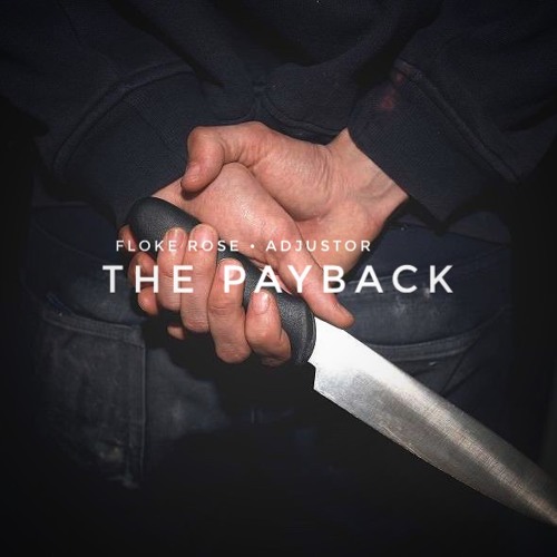 Stream The Payback by Floke Rose | Listen online for free on SoundCloud