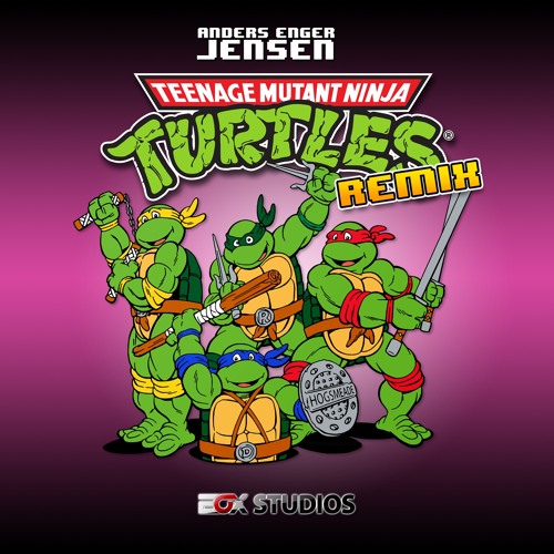 Stream Teenage Mutant Ninja Turtles Remix by Anders Enger Jensen | Listen online for free on ...
