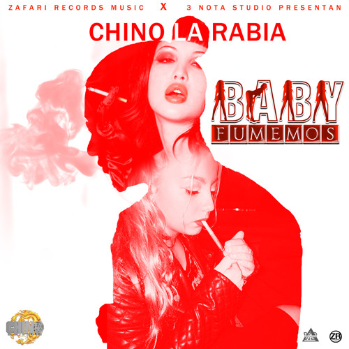 Stream CHINO LA RABIA - BABY FUMEMOS 🚬 [Video Oficial] Explicito Prod ...