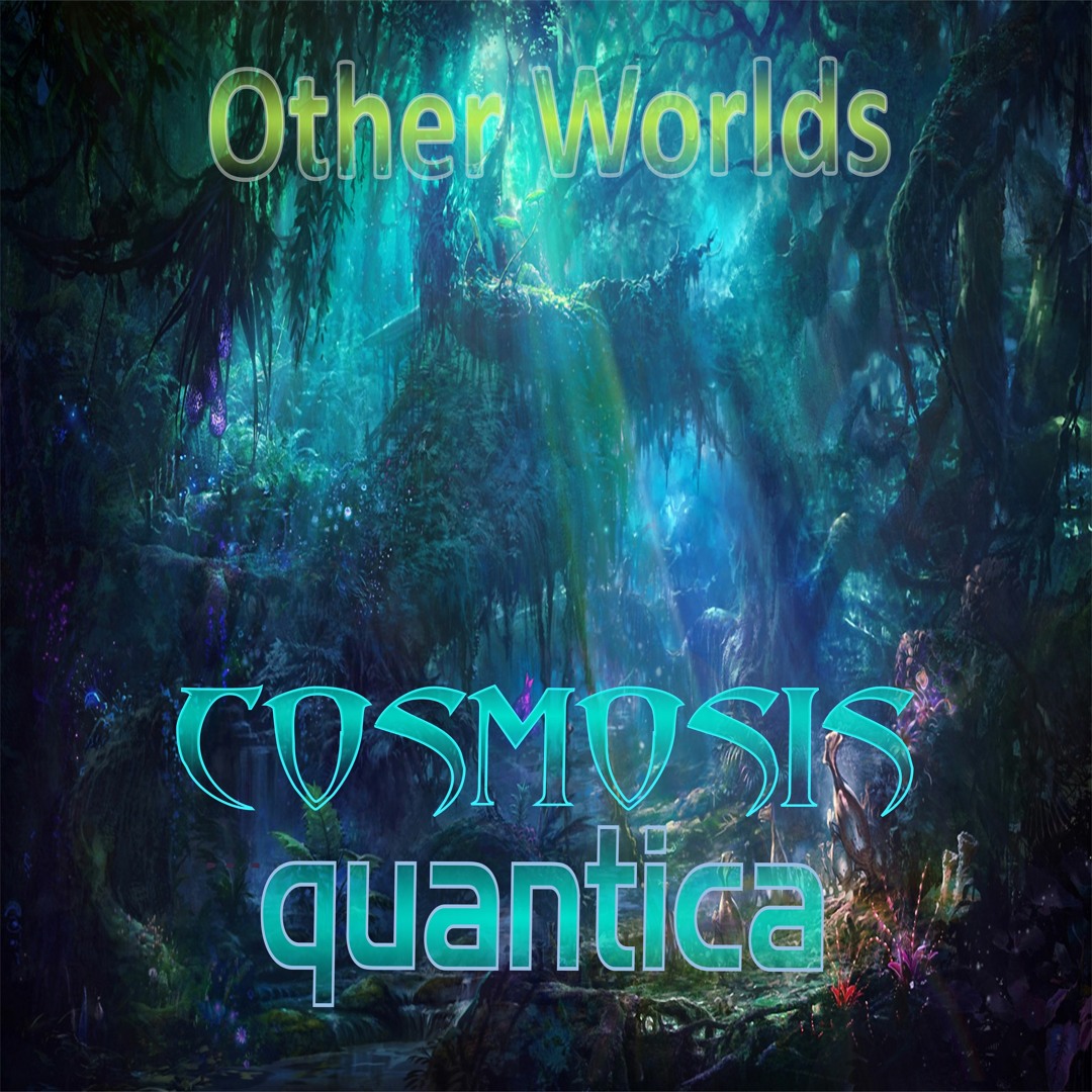 Stream Other Worlds - Cosmosis & Quantica (Abraxas) by Abraxas ...