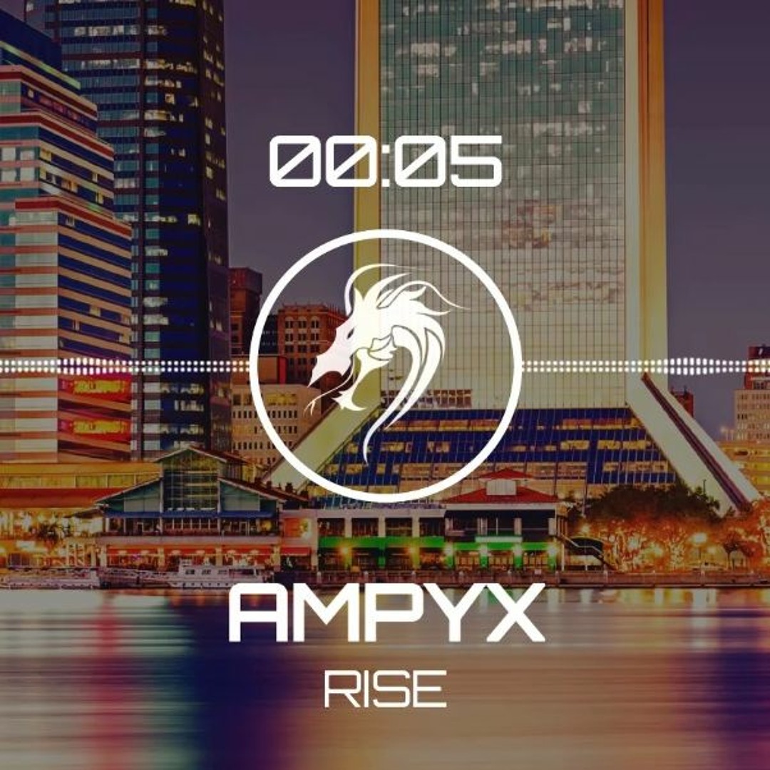 Stream Ampyx - Rise [No Copyright Music] by THE DRAGON A.F | Listen ...
