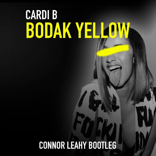 Bodak Yellow (Connor Leahy Bootleg) by Connor Leahy - Free download on ...