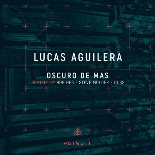 Stream Luca Aguilera Oscuro De Mas Steve Mulder Remix By Pursuit