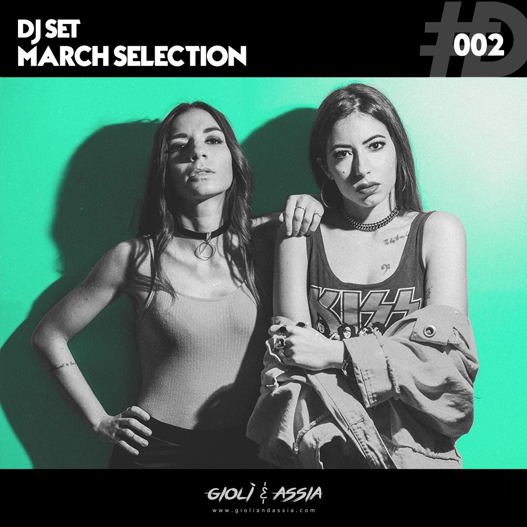 Stream Giolì & Assia - Dj Set [March Selection] by Giolì & Assia ...