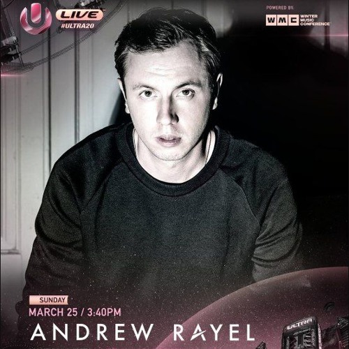 Stream Andrew Rayel Live at Ultra Music Festival 2018 (A State Of ...