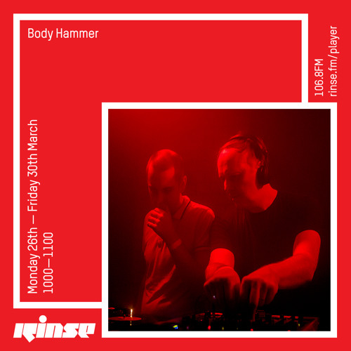 Stream Body Hammer - Wednesday 28th March 2018 by Rinse FM | Listen online for free on SoundCloud