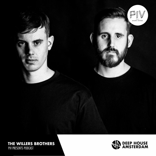 Stream The Willers Brothers - PIV Presents Podcast by DHA FM (Deep ...