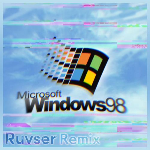 Stream Windows 98 Remix [190] by Ruvser | Listen online for free on ...