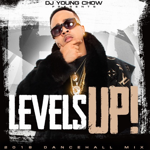 Stream LEVELS UP 2018 DANCEHALL MIX by DJ YOUNG CHOW | Listen online ...