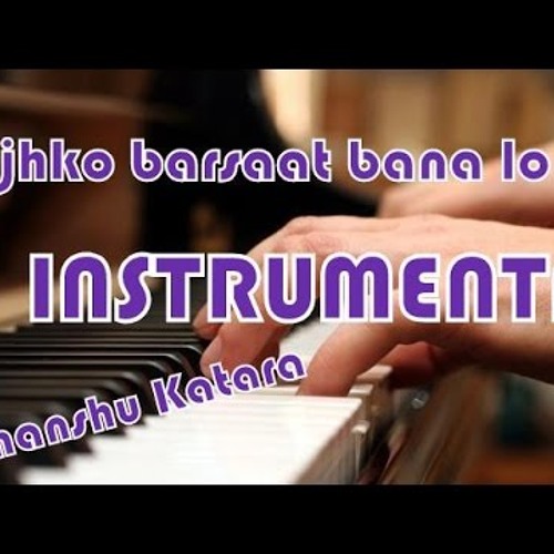 Stream Mujhko Barsaat Bana Lo instrumental | Junooniyat | Armaan Malik ...