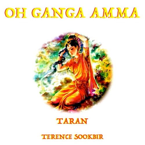 Stream OH GANGA AMMA | TARAN TERENCE SOOKBIR by Jeff Persaud | Listen ...