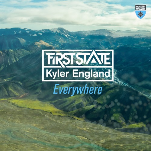 Stream First State & Kyler England - Everywhere (Extended Mix) by Black ...