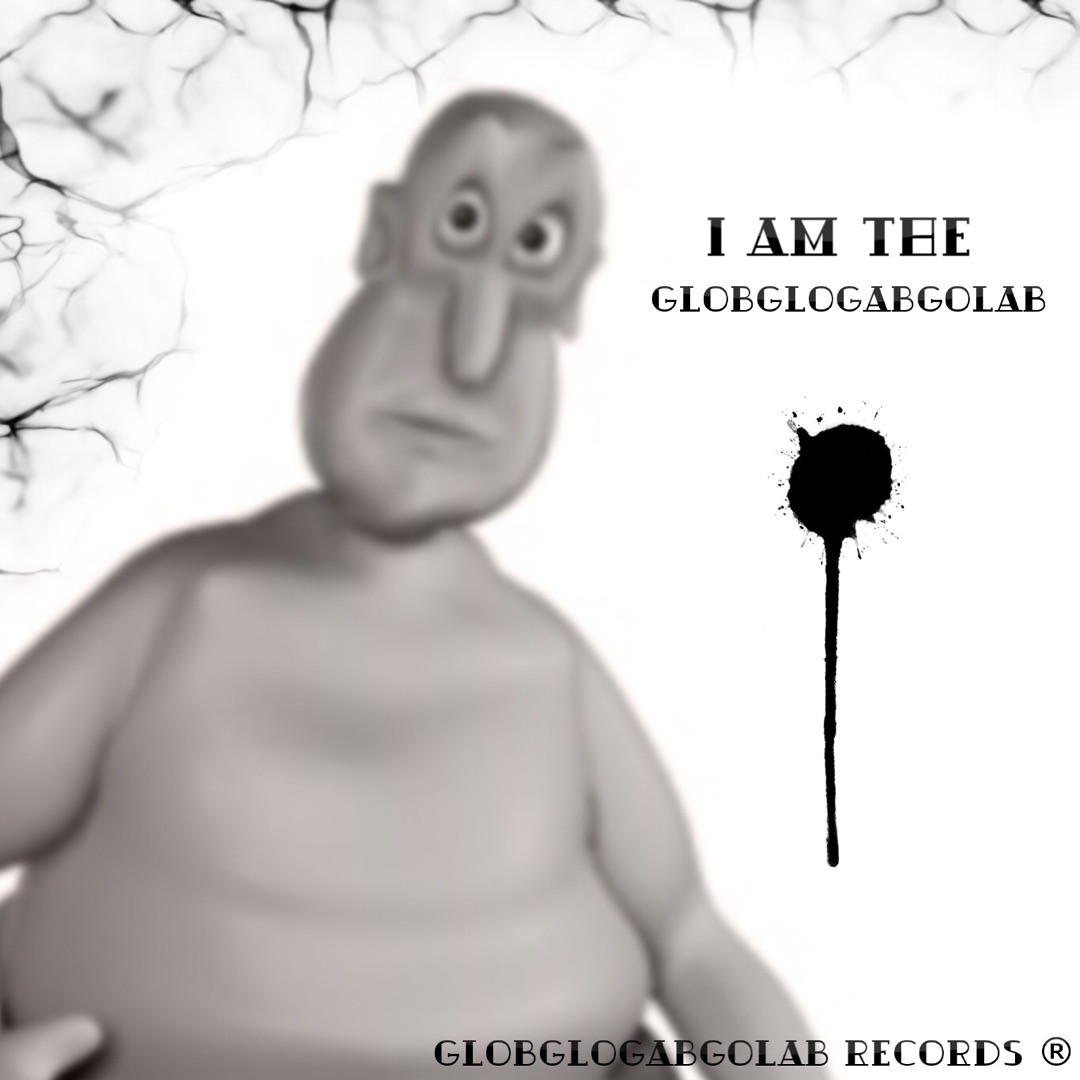 Stream I Am The Globglogabgolab [AUDIO] by GlXb | Listen online for ...