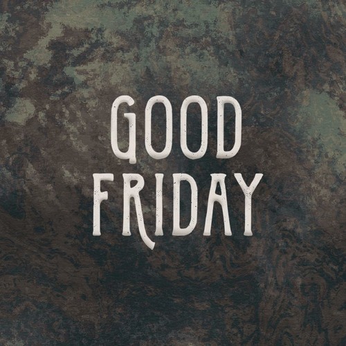 Stream Good Friday Homily by Summit Church Herndon | Listen online for ...