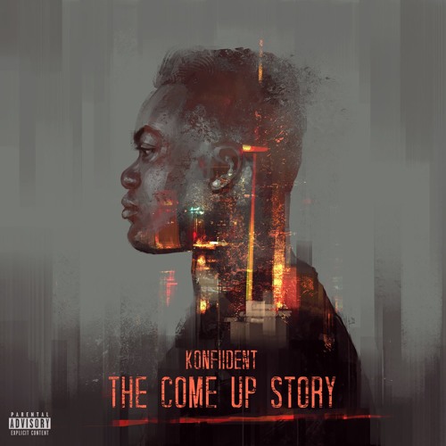 Stream Come Up Story by KonFiiDent | Listen online for free on SoundCloud