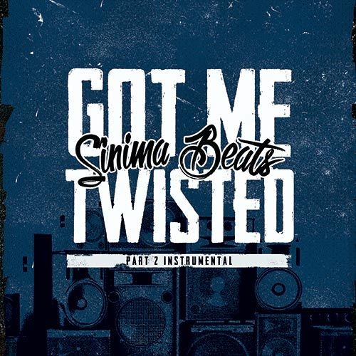 Stream Got Me Twisted Part 2 by SINIMA BEATS | Listen online for free ...