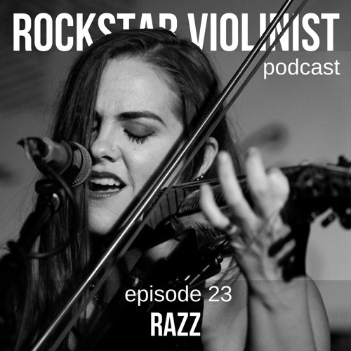 Stream Episode 23: Razz by Rockstar Violinist podcast | Listen online ...