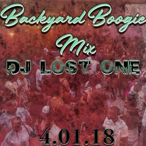 Stream The Backyard Boogie Mix Vol 1 by DJ LOST ONE | Listen online for ...