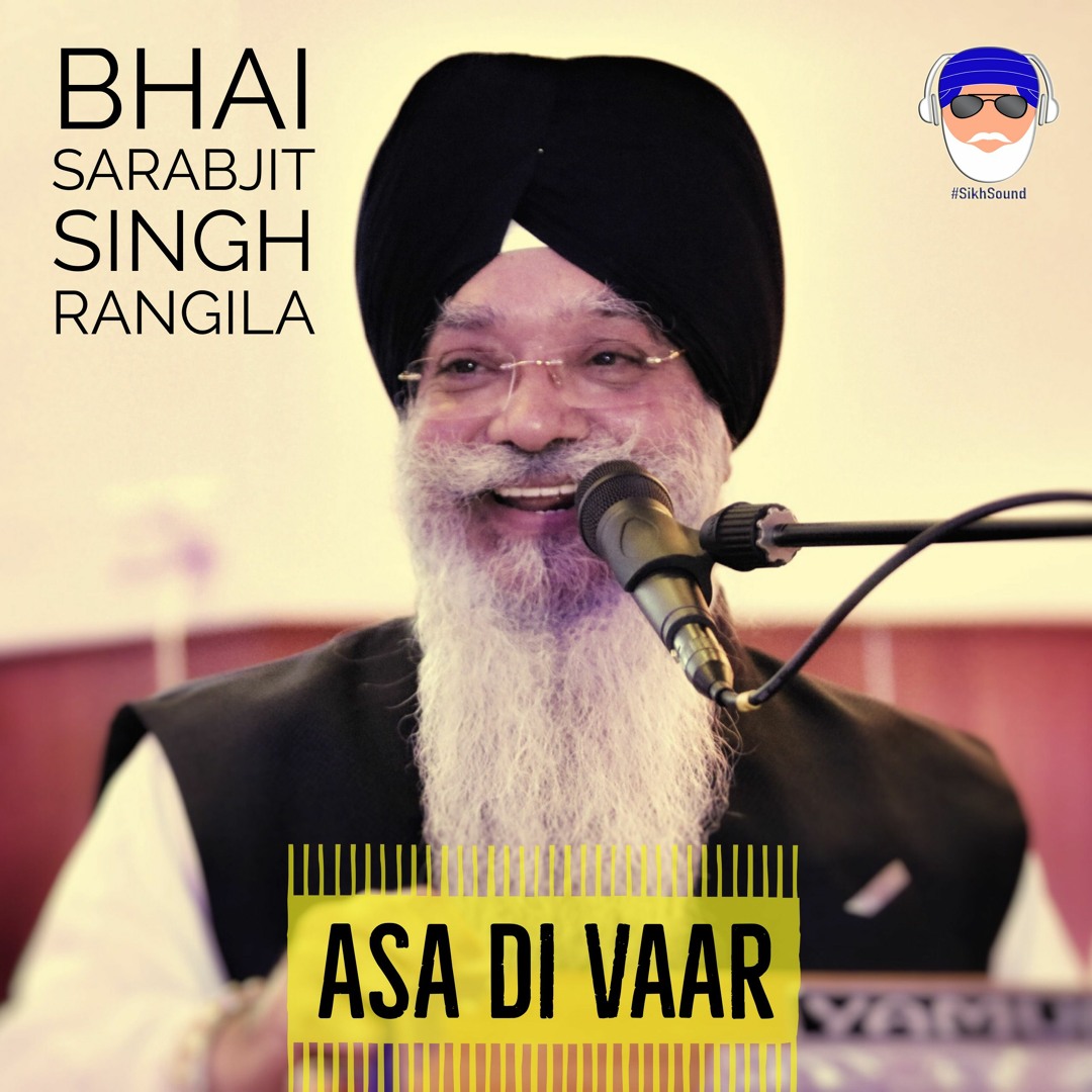 Stream Bhai Sarabjit Singh Ji Rangila - Asa Di Vaar by #SikhSound ...
