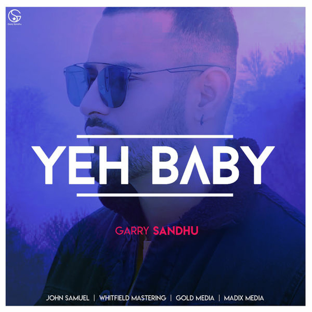 Stream Yeh Baby - Garry Sandhu by Yeah Baby | Listen online for free on ...