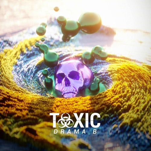 Stream Toxic (Full Album) by Drama B | Listen online for free on SoundCloud