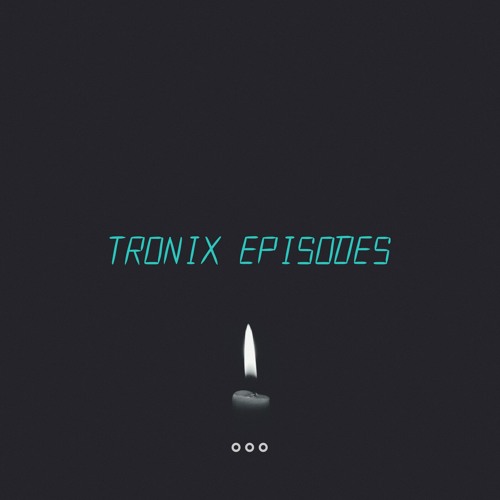Stream 🔥 CHRIS TRONIX 🔥 | Listen to TRONIX EPISODES 1 playlist online ...