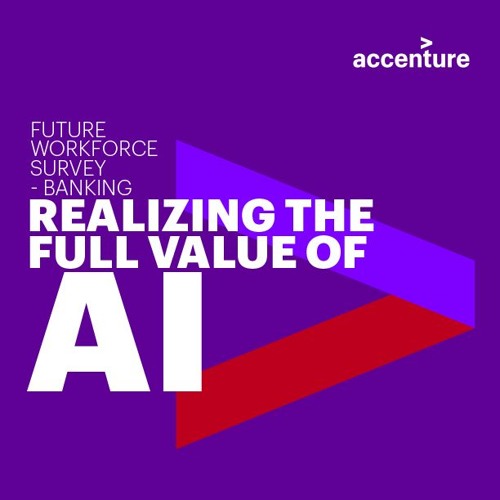 Stream Accenture Future Workforce Banking Survey: Realizing the Full ...