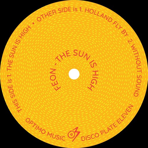 Stream Optimo Music Disco Plate Eleven - Feon - The Sun Is High 12" EP ...