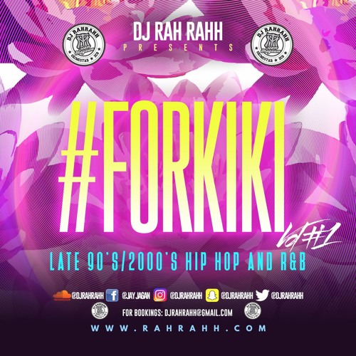 Stream DJ RaH RahH - #ForKiki Vol. 1 - Late 90s/2000s Hip Hop & R&B by ...