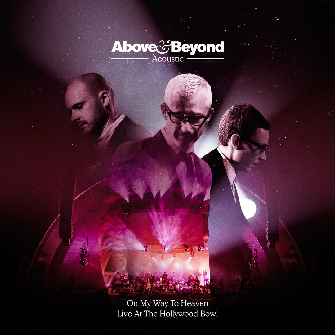 Stream Above & Beyond - On My Way To Heaven (Live At The Hollywood Bowl ...