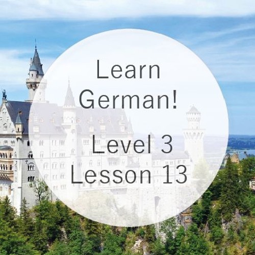Stream Learn German! Level 3 Lesson 13 - The Dative Case / Indirect ...