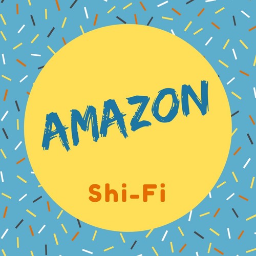 Stream Amazon by Shi-Fi | Listen online for free on SoundCloud