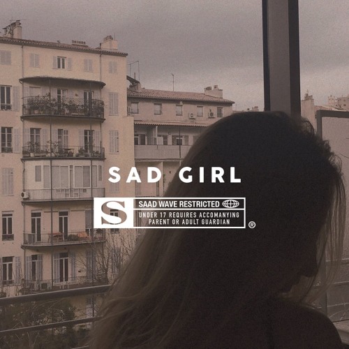 Stream Sad - Girl by Saad Boy | Listen online for free on SoundCloud