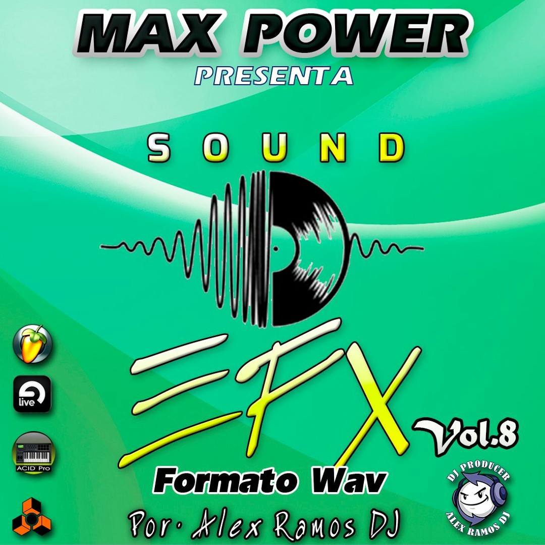 Stream MAX POWER SOUND EFX Vol.8 Demo by Alex Ramos DJ(max power ...