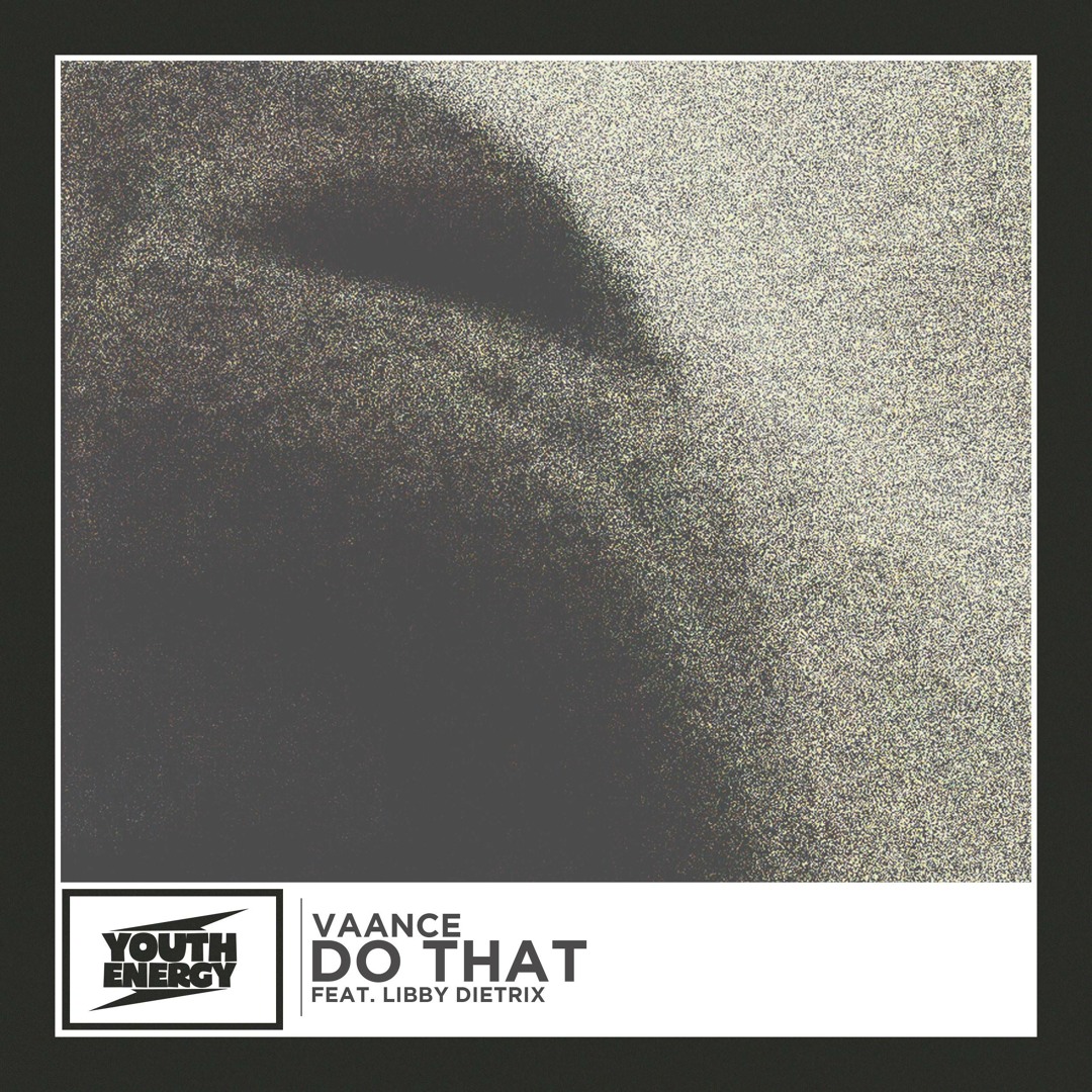 Stream VAANCE - Do That (Feat. Libby Dietrix) by Vaance | Listen online ...