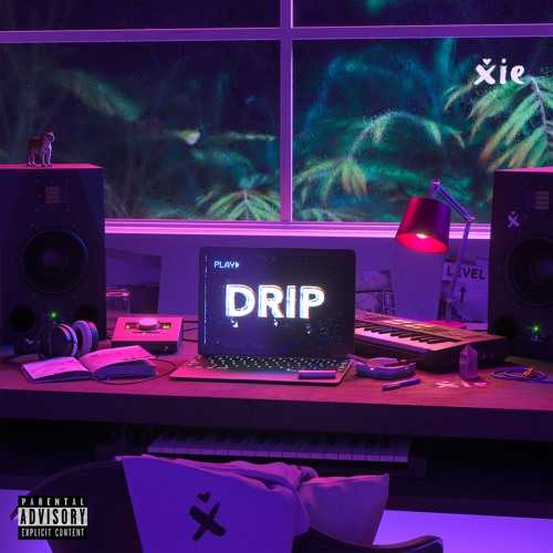 DRIP by Xie - Free download on ToneDen