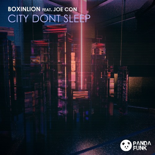 Stream BOXINLION Feat. Joe Con - City Don't Sleep by Panda Funk ... Stream BOXINLION Feat. Joe Con - City Don't Sleep by Panda Funk ...