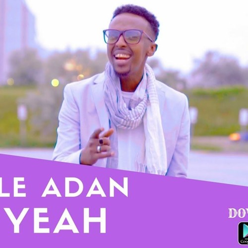 Stream AWALE ADAN L OH YEAH L 2018 by Habone Nour | Listen online for ...