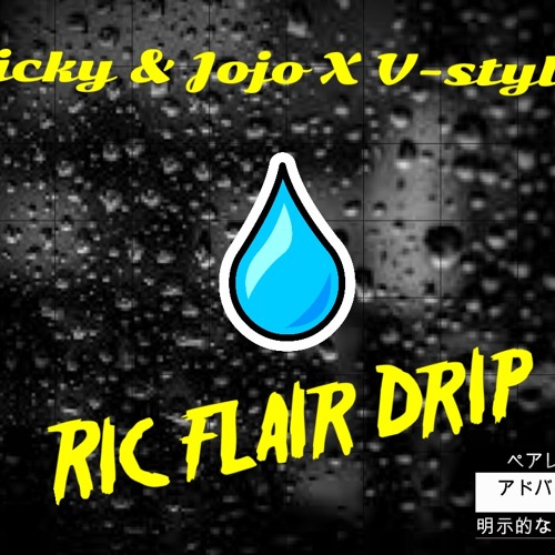 Stream V-Styles X Nicky & Jojo-Ric Flair Drip(freestyle) by V-styles ...
