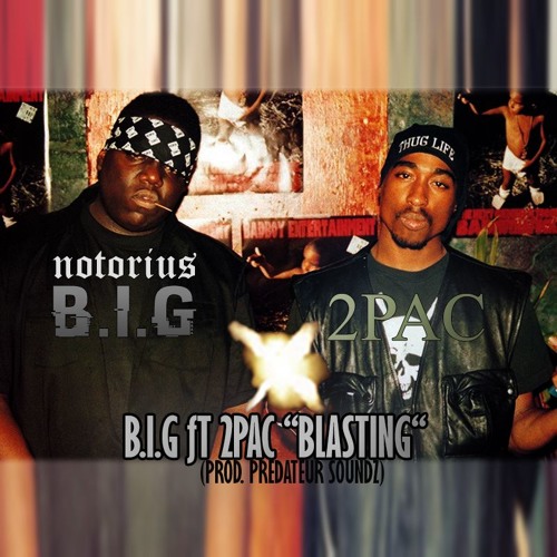 Stream B.I.G ft 2PAC "BLASTING" (Prod. Preda Cash) by Preda Cash ...