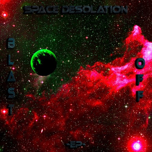 Stream Space Desolation | Listen to Blast Off playlist online for free ...